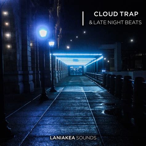 Stream Cloud Trap And Late Night Beats By Laniakea Sounds Listen Online