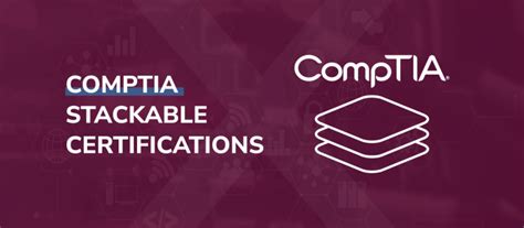 Comptia Stackable Certifications The Ultimate Guide
