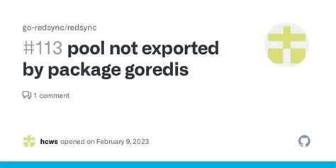 Pool Not Exported By Package Goredis · Issue 113 · Go Redsyncredsync · Github