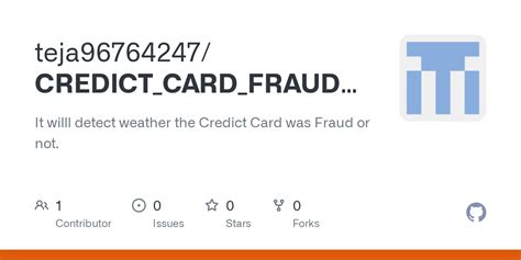 GitHub Teja96764247 CREDICT CARD FRAUD DETECTION It Willl Detect