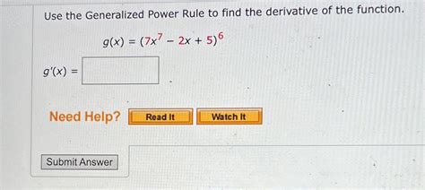 Solved Use The Generalized Power Rule To Find The Derivative