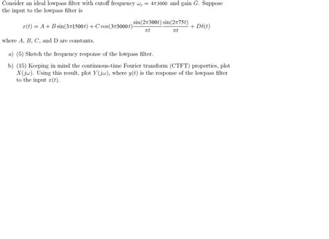 solved consider an ideal lowpass filter with cutoff