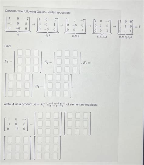 Solved Consider The Following Gauss Jordan Reduction