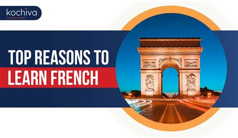 Top 8 Good Reasons To Learn French Kochiva