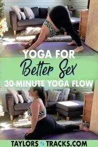 Yoga For Better Sex 30 Minute Flow Taylor S Tracks