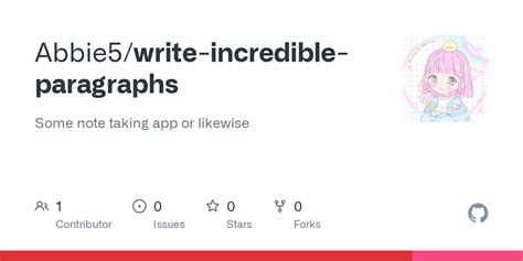 Github Abbie5write Incredible Paragraphs Some Note Taking App Or Likewise