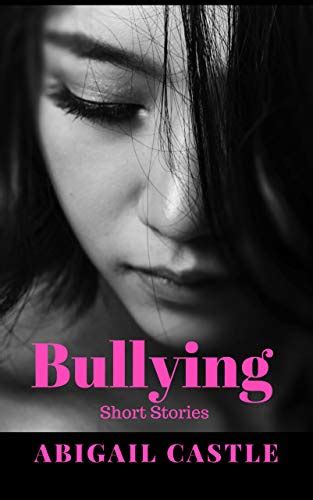 Bullying Short Stories By Abigail Castle Goodreads