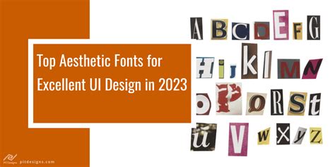 Top Aesthetic Fonts For Excellent Ui Design In 2023 Pit Designs