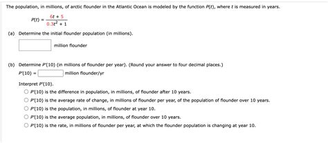 Solved The Population In Millions Of Arctic Flounder In