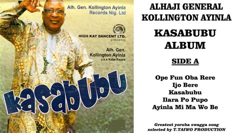 Kollington Ayinla Ope Fun Oba Rere Kasabubu Album Youtube