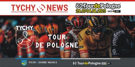 Tour De Pologne 2023 Przejedzie Przez Tychy Tychy News