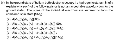 Solved V In The Ground State Of Helium Both Electrons Chegg Com