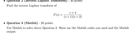Solved Question Inverse Laplace Iranstorm 40 Points Find The Inverse