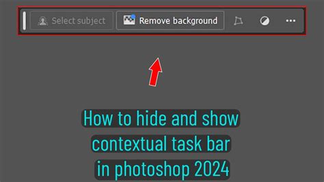 How To Enable And Disable Context Task Bar In Photoshop Youtube