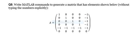 Solved Q9 Write Matlab Commands To Generate A Matrix That