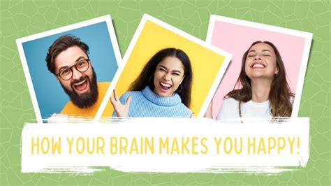 How Your Brain Makes You Happy Unveiling The Neuroscience Of Happiness