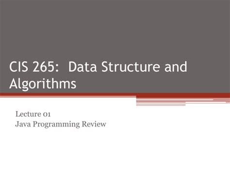 Java Programming Review For Data Structures And Algorithms