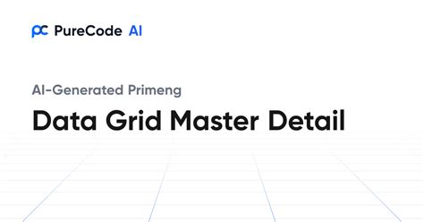 Quickly Create Primeng Data Grid Master Detail With Ai