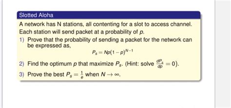 Solved Slotted Aloha A Network Has N Stations All
