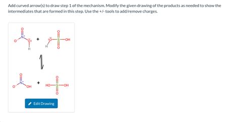 Solved Add Curved Arrow S To Draw Step 1 Of The Mechanism Chegg