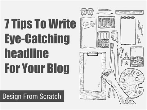Tips To Write Eye Catching Headline For Your Blog