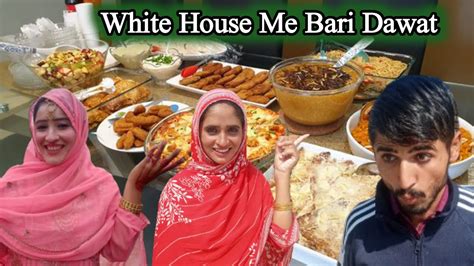 White House Me Bahut Bari Dawat Mamu Aslam And Mami Sahiba Ko Khush Kar