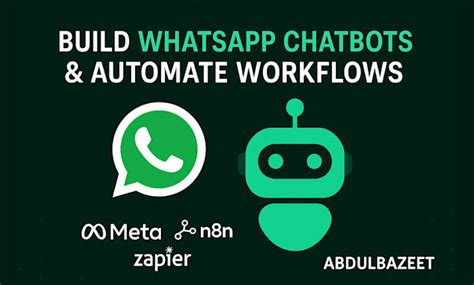 Build whatsapp chatbot whatsapp automation whatsapp business api n8n meta zapier by Abdulbazeet1 ...