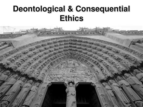 Ppt Deontological And Consequential Ethics Powerpoint Presentation Id 6937976