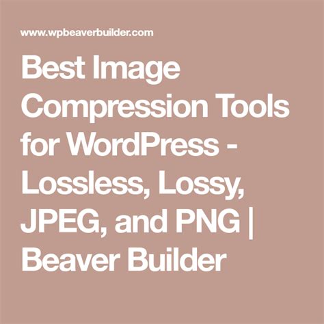 Best Image Compression Tools For Wordpress Lossless Lossy Jpeg And