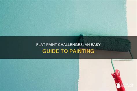 Flat Paint Challenges An Easy Guide To Painting Cypaint