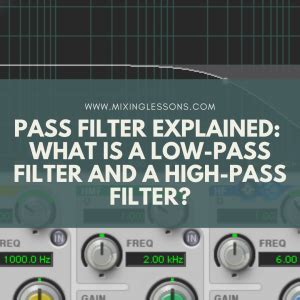 Pass Filter Explained What Is A Low Pass Filter And A High Pass Filter