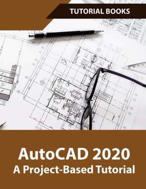 AutoCAD A Project Based Tutorial Books Tutorial Books Express