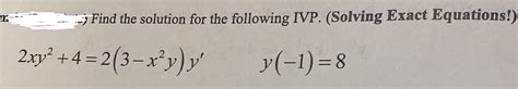 Solved Find The Solution For The Following IVP Solving Exact