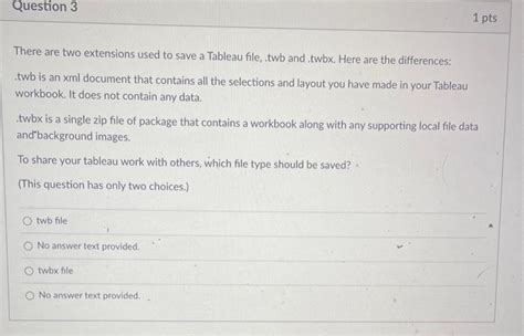 Solved There Are Two Extensions Used To Save A Tableau File