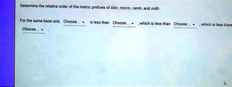 Solved Determine The Relative Order Of The Metric Prefixes Of Kilo Micro Centi And Mllt For