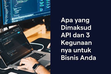mengenal api dan berbagai kegunaannya untuk bisnis