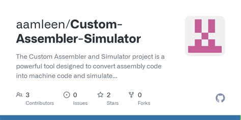 github aamleen custom assembler simulator the custom assembler and