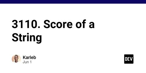 3110 Score Of A String Dev Community