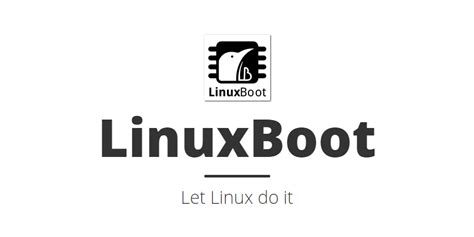 linux foundation ประกาศเปิดตัวโครงการ linuxboot ช่วย linux ให้บูทได้