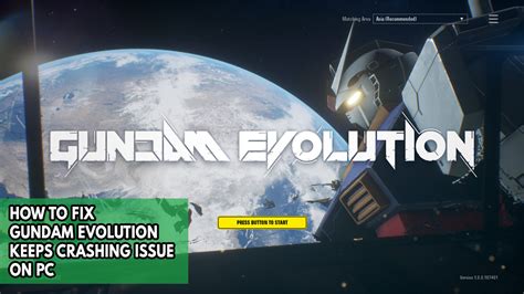 How To Fix Gundam Evolution Keeps Crashing Issue On PC The Droid Guy