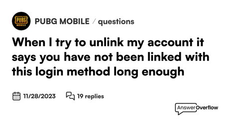 When I Try To Unlink My Account It Says You Have Not Been Linked With This Login Method Long
