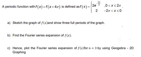 solved a periodic function with f x f x 4π is defined as