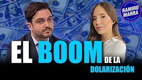 El Boom De La DolarizaciÓn Con SofÍa Terrile De Tn Ramiro Marra
