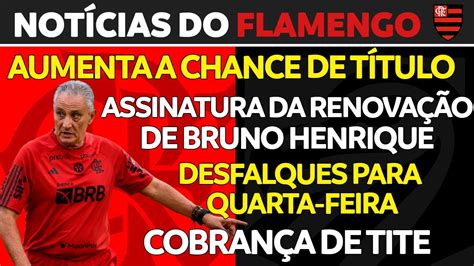 FLAMENGO NA CAÇA DO BOTAFOGO RENOVAÇÃO BRUNO HENRIQUE COBRANÇA DE