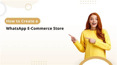 How To Create A WhatsApp E Commerce Store Step By Step Guide For