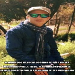 Meme Personalizado El Individuo Ha Luchado Siempre Para No Ser