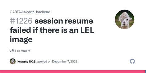 Session Resume Failed If There Is An Lel Image · Issue 1226 · Cartavis