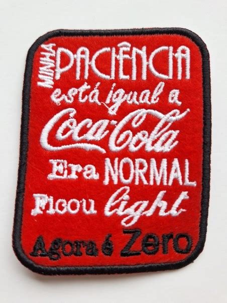 Minha Paciência Está Igual A Coca Cola Era Normal Ficou Light