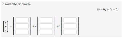 Solved 1 Point Solve The Equation 4x−9y7z61 Point If