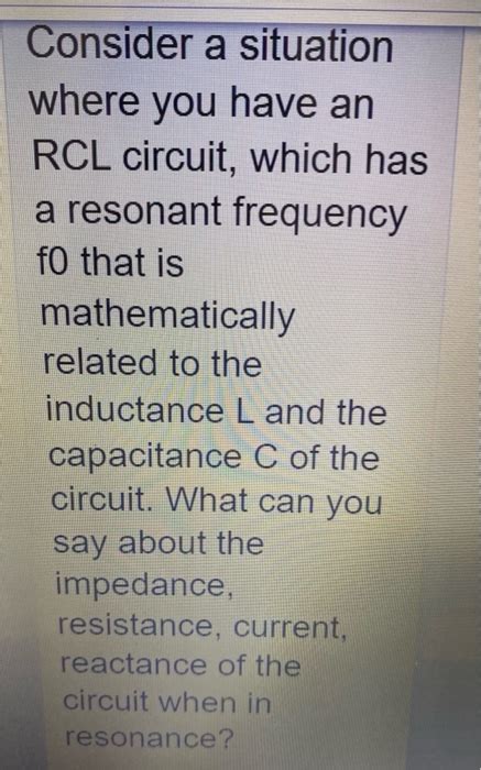 Solved Consider A Situation Where You Have An RCL Circuit Chegg